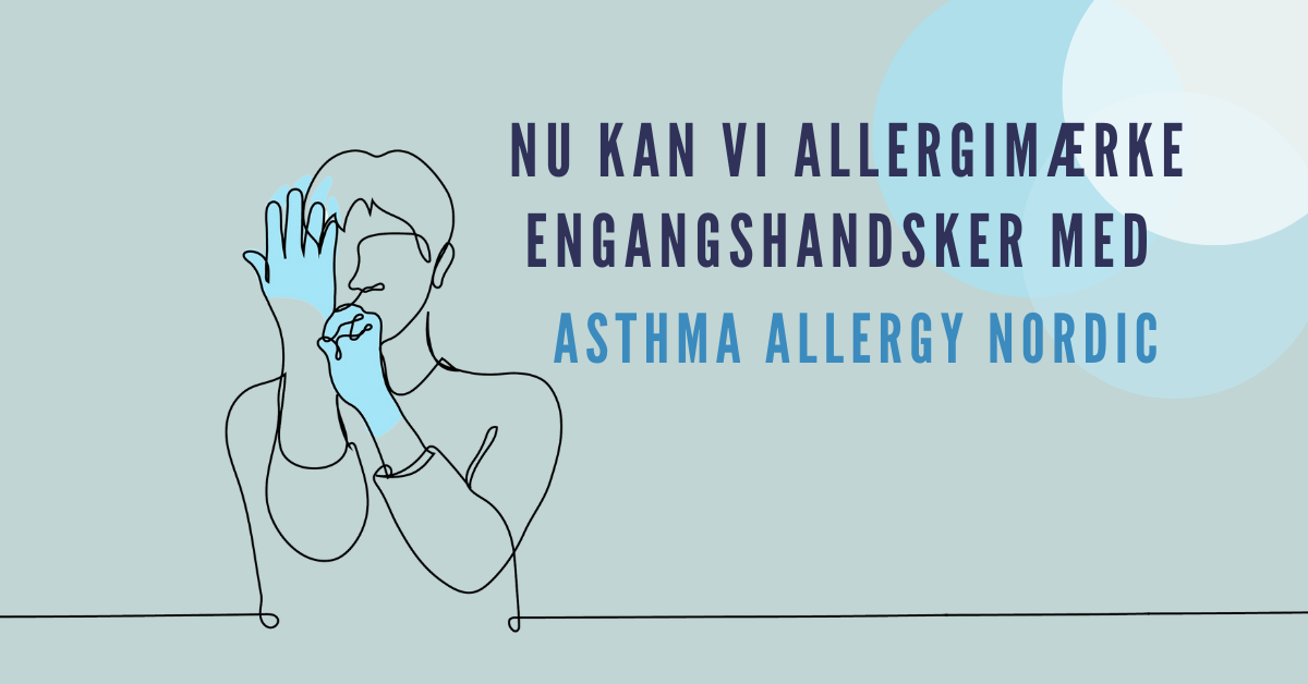 Nu kan vi allergimærke engangshandsker med Asthma Allergy Nordic ...